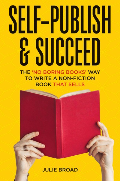 Smashwords – Self-Publish & Succeed: The No Boring Books Way to Writing a Non-Fiction Book that ...