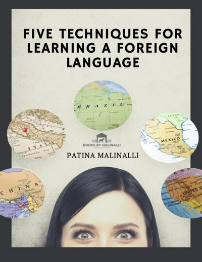 Smashwords – Five Techniques for Learning a Foreign Language – a book by Patina Malinalli