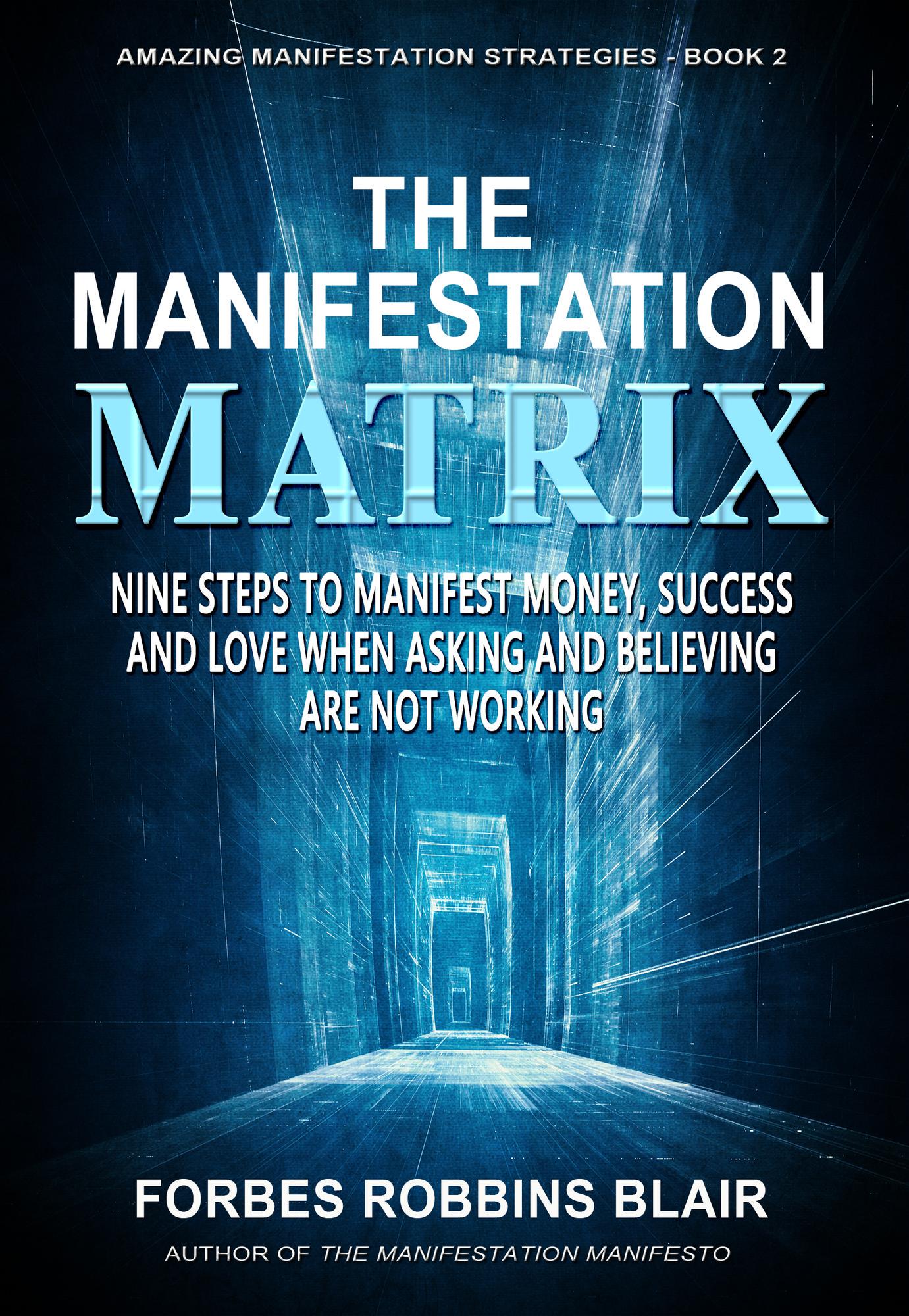 Smashwords – The Manifestation Matrix – a book by Forbes Robbins Blair