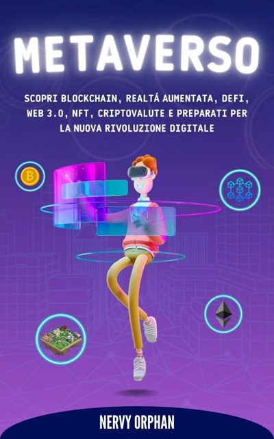 Smashwords – Metaverso: Scopri Blockchain, Realtà Aumentata, DeFi, Web ...