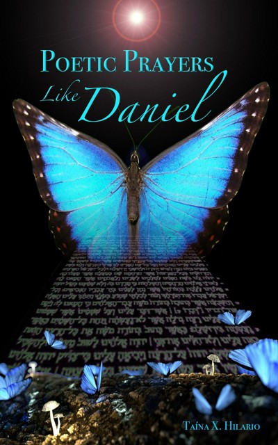 Smashwords – Poetic Prayers Like Daniel – a book by Taína X. Hilario