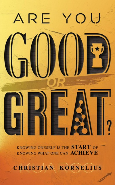 Smashwords – Are You Good or Great? – a book by Christian Kornelius