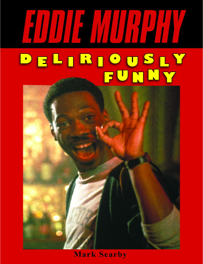 Smashwords – Eddie Murphy: Deliriously Funny – a book by Mark Searby