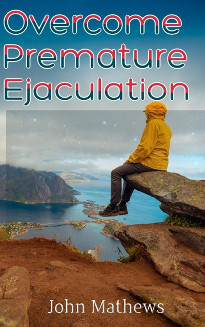 Smashwords – Overcome Premature Ejaculation – a book by Mathews