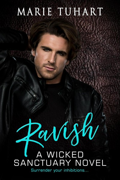 Smashwords – Ravish: A Wicked Sanctuary Novel – a book by Marie Tuhart