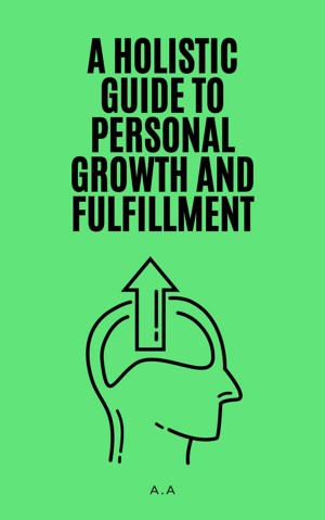 Smashwords – A Holistic Guide to Personal Growth and Fulfillment