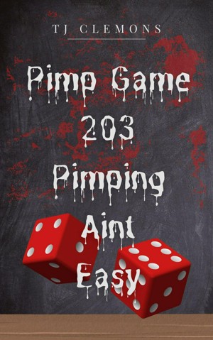 Smashwords – Pimp Game 203 Pimping Ain’t Easy