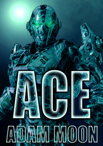 Smashwords – Ace – a book by Adam Moon
