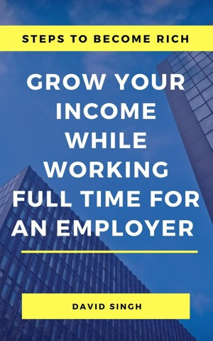 Smashwords – Steps to Become Rich - Grow Your Income While Working Full ...