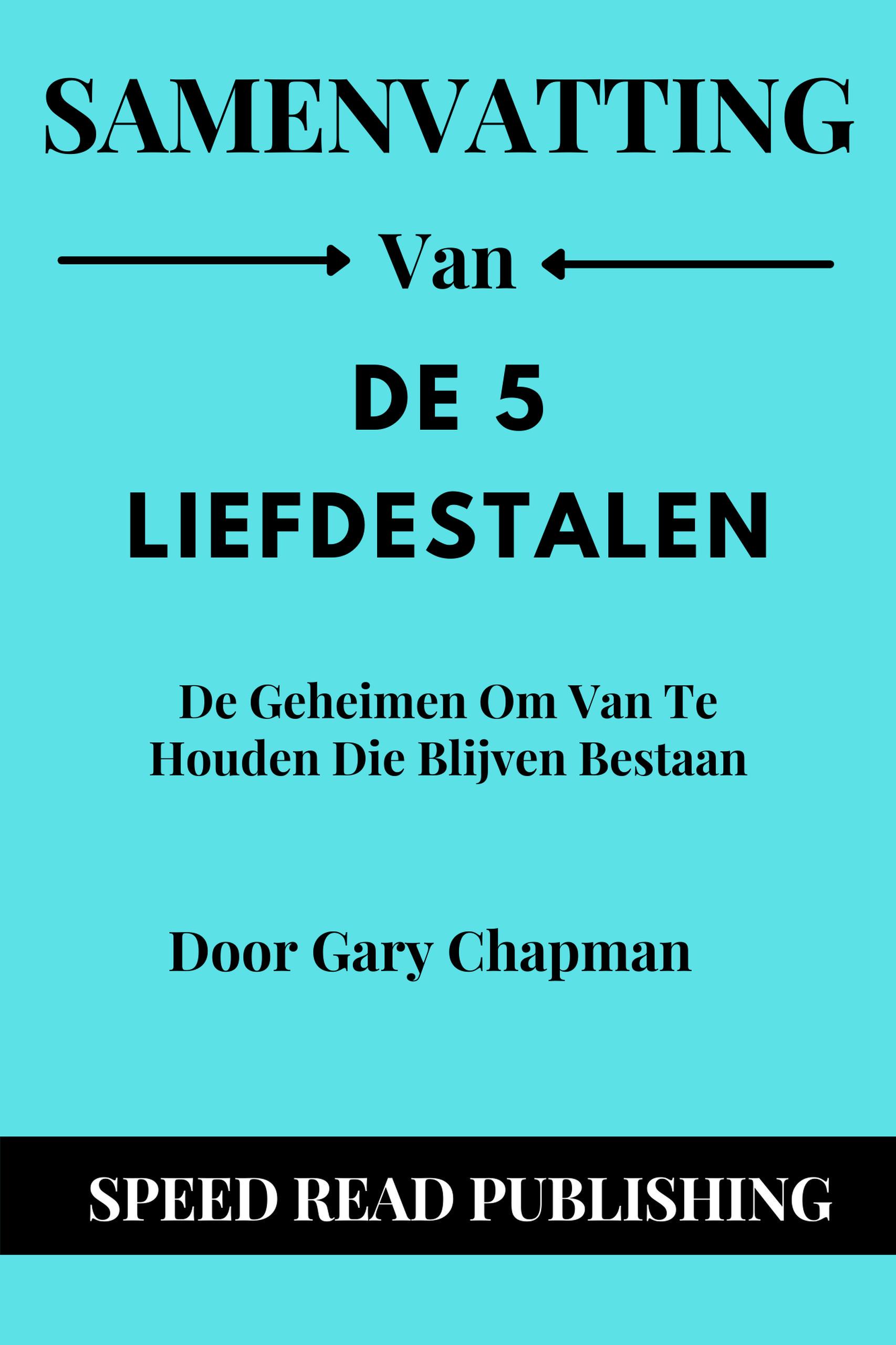 Smashwords – Samenvatting Van De 5 Liefdestalen Door Gary Chapman De ...