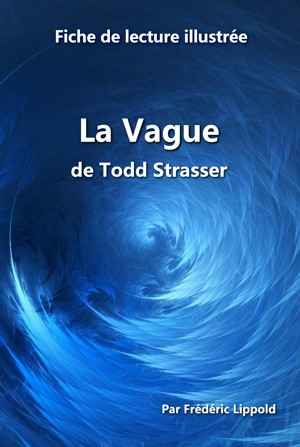 Smashwords – Fiche de lecture illustrée - La Vague, de Todd Strasser