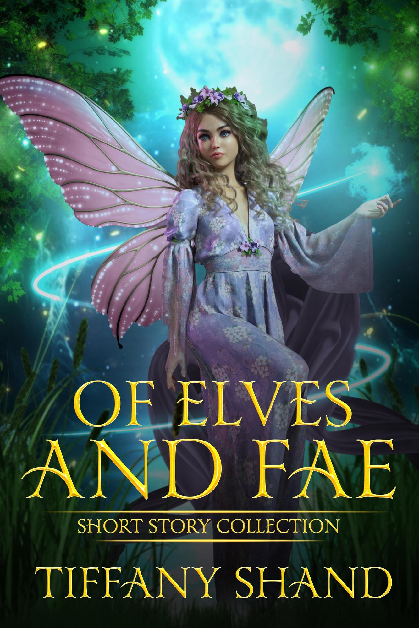 Smashwords – Of Elves and Fae – a book by Tiffany Shand