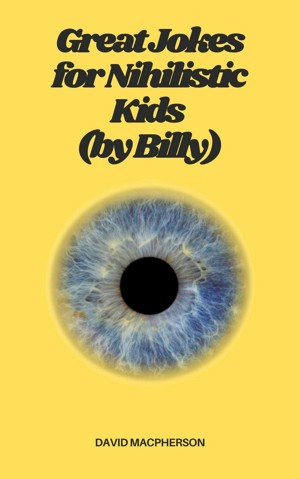 Smashwords – Great Jokes for Nihilistic Kids (by Billy)