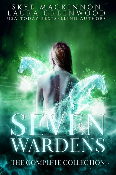 Smashwords – Seven Wardens: Complete Collection – a book by Skye MacKinnon & Laura Greenwood