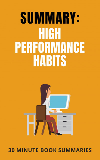 Smashwords – Summary: High Performance Habits – a book by 30 Minute Book Summaries
