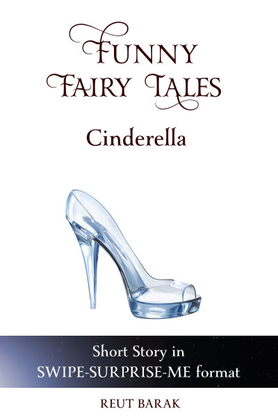 Smashwords – Funny Fairy Tales - Cinderella – a book by Reut Barak