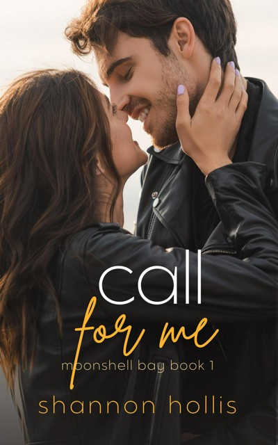 Smashwords – Call For Me: An enemies to lovers sweet romance – a book by Shannon Hollis