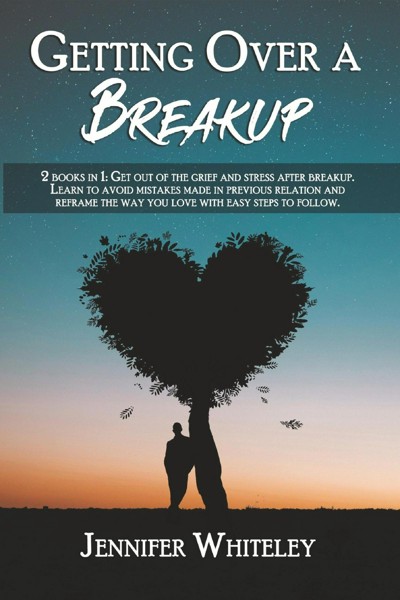 Smashwords – Getting Over a Breakup – a book by Jennifer Whiteley