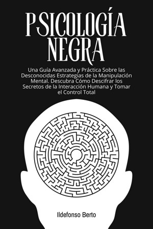 Smashwords – Psicología Negra: Una Guía Avanzada y Práctica Sobre las Desconocidas Estrategias ...