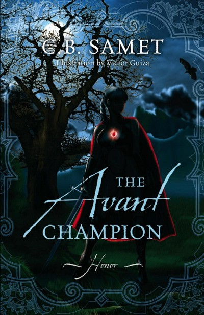 Smashwords – The Avant Champion ~Honor~ – a book by CB Samet