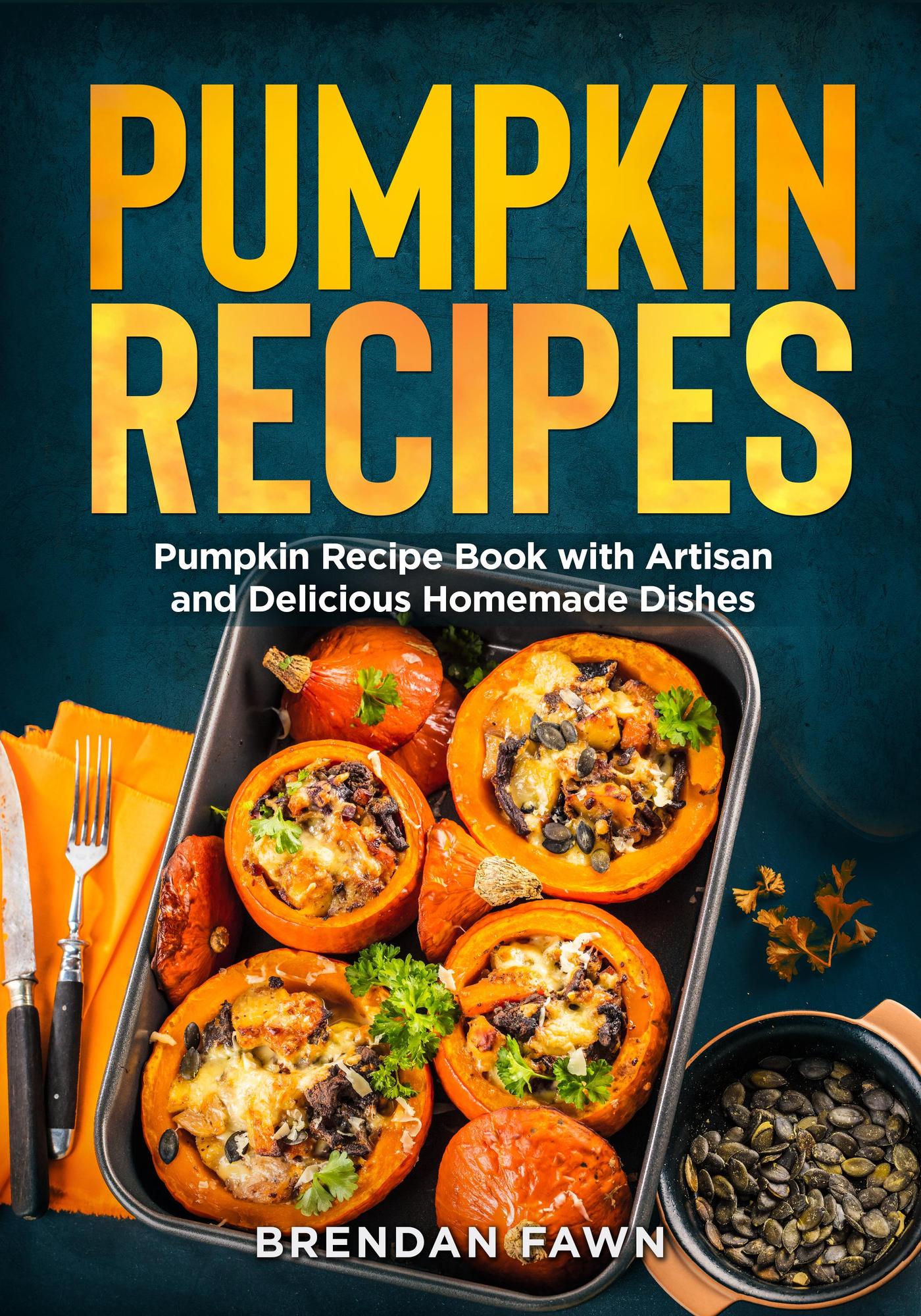 Smashwords – Pumpkin Recipes, Pumpkin Recipe Book with Artisan and ...