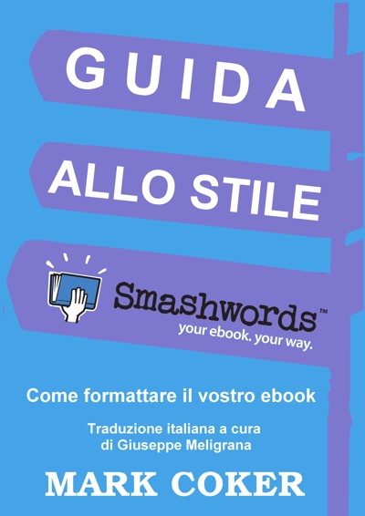 Smashwords – Guida allo Stile Smashwords – a book by Mark Coker