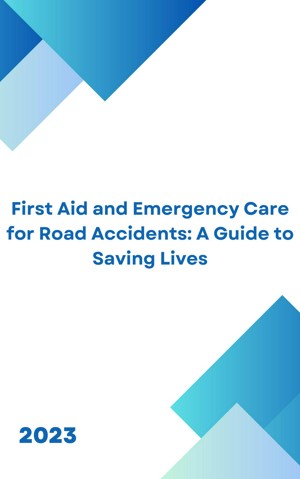 Smashwords – First Aid for Road Accidents: A Guide to Saving Lives