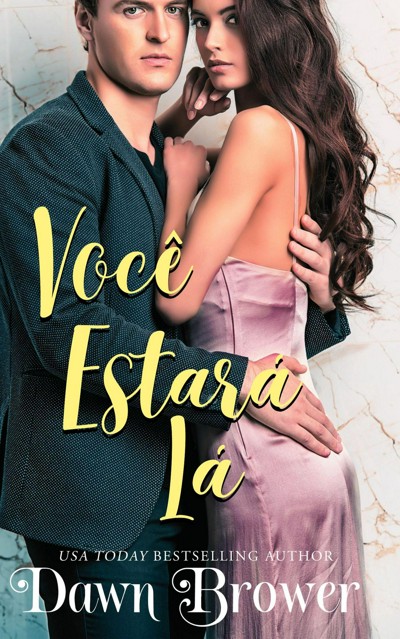 Smashwords – Você Estará Lá – a book by Dawn Brower