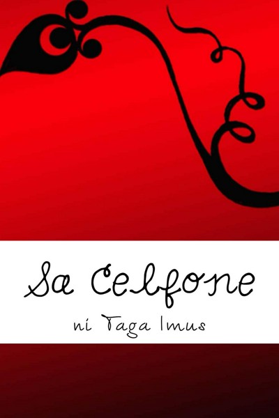 Smashwords – Sa Celfone – a book by Taga Imus