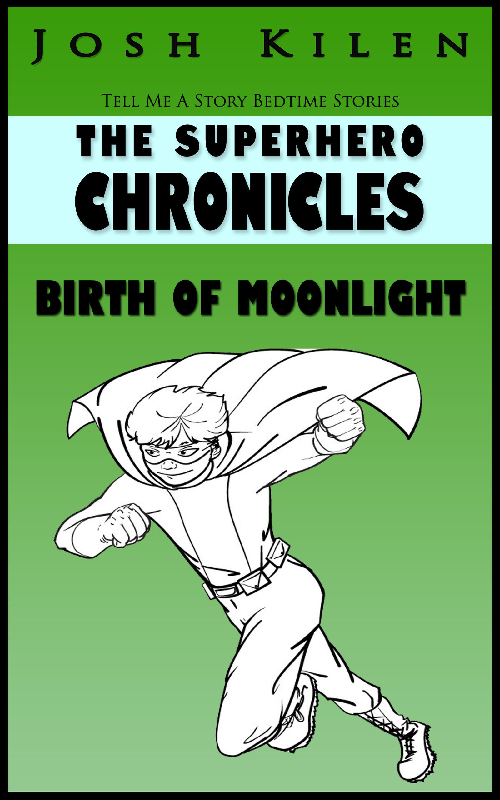Smashwords – The Superhero Chronicles: Birth of Moonlight – a book by Josh Kilen