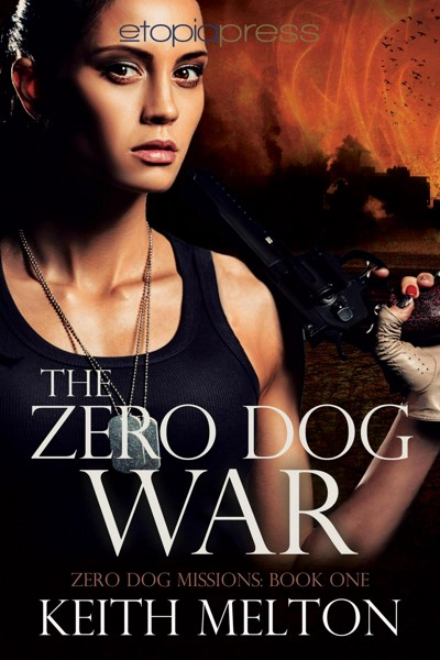 Smashwords – The Zero Dog War – a book by Keith Melton