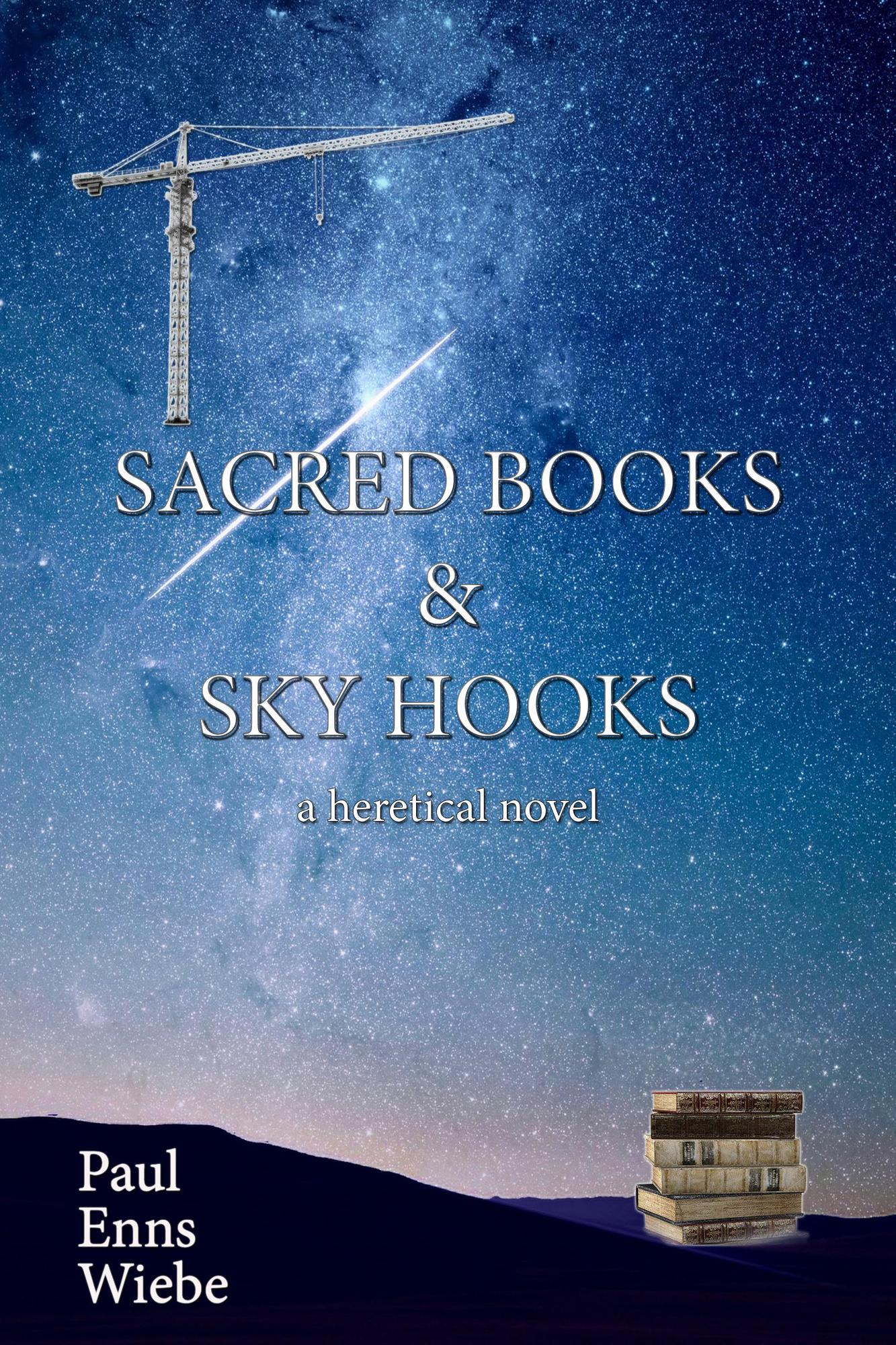 Smashwords – Sacred Books & Sky Hooks – a book by Paul Enns Wiebe