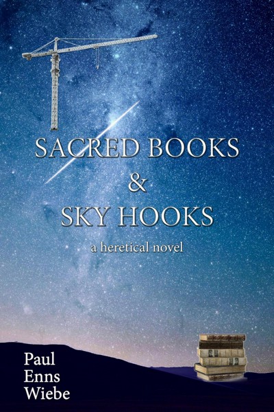 Smashwords – Sacred Books & Sky Hooks – a book by Paul Enns Wiebe