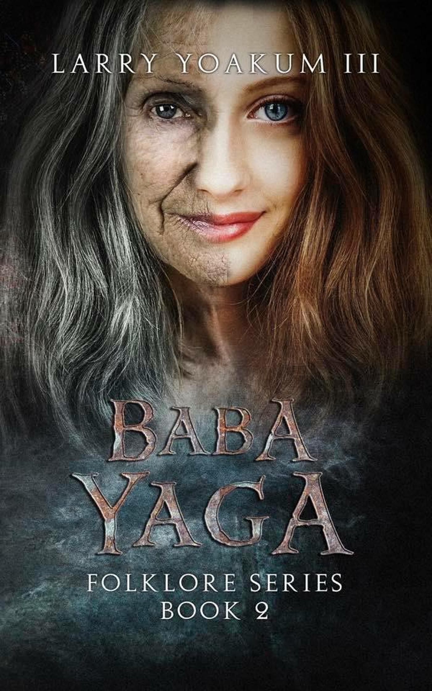 Smashwords – Baba Yaga – a book by Larry Yoakum III