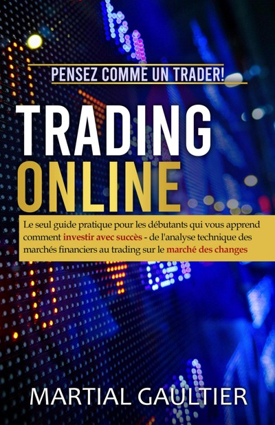 Smashwords – Trading online: Le seul guide pratique du débutant pour ...