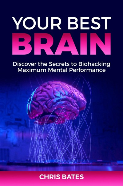 Smashwords – Your Best Brain: Discover the Secrets to Biohacking Maximum Mental Performance – a ...