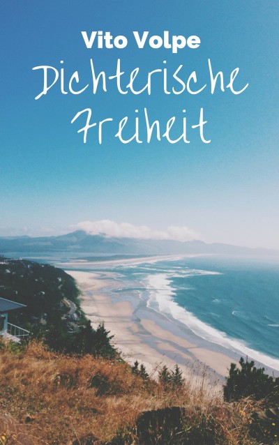 Smashwords – Dichterische Freiheit – a book by Vito Volpe