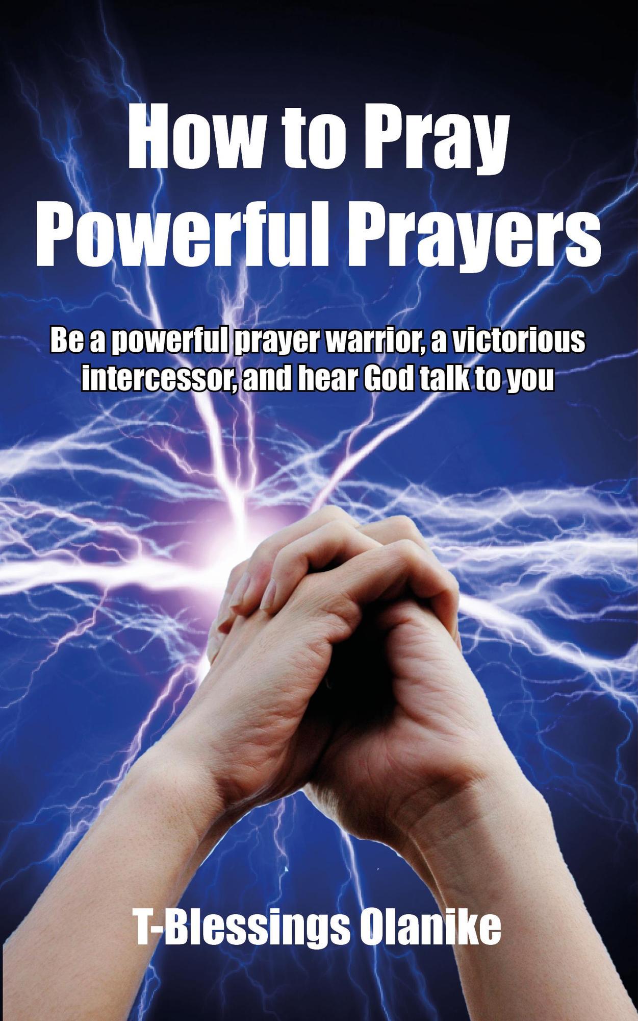 Smashwords – How to Pray Powerful Prayers: be a powerful prayer warrior ...