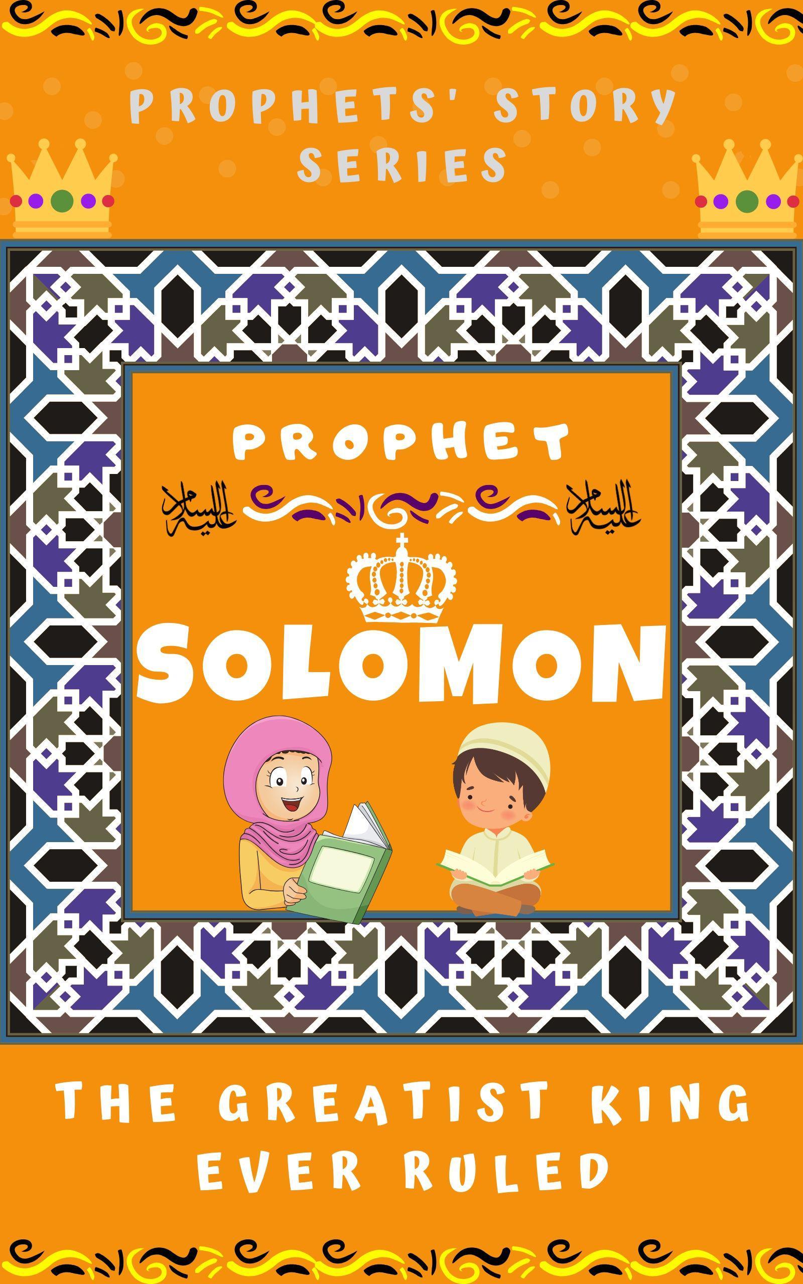 Smashwords – Prophet Sulaiman ; The Greatest King Ever Ruled – a book ...