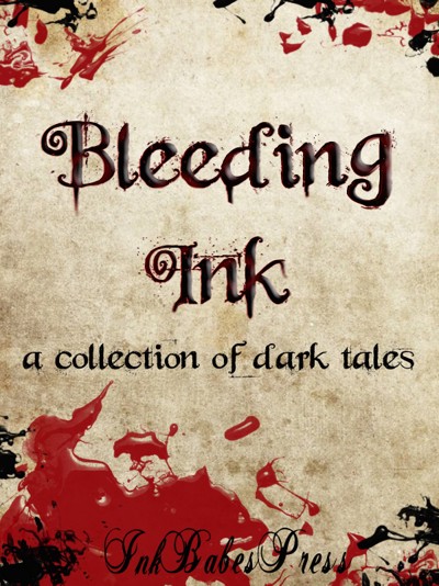 Smashwords – Bleeding Ink - A Collection of Dark Tales – a book by Ink ...