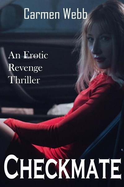 Smashwords – Checkmate: An Erotic Revenge Thriller – a book by Carmen Webb