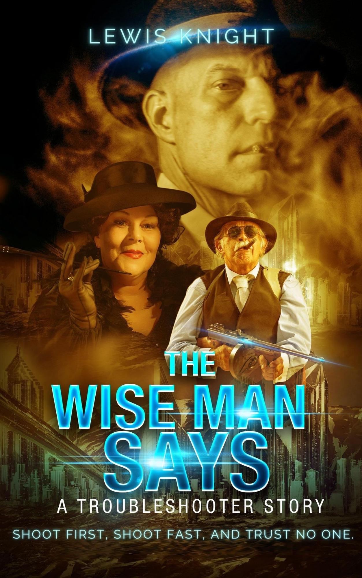 Smashwords – The Wise Man Says: A Troubleshooter Story – a book by ...