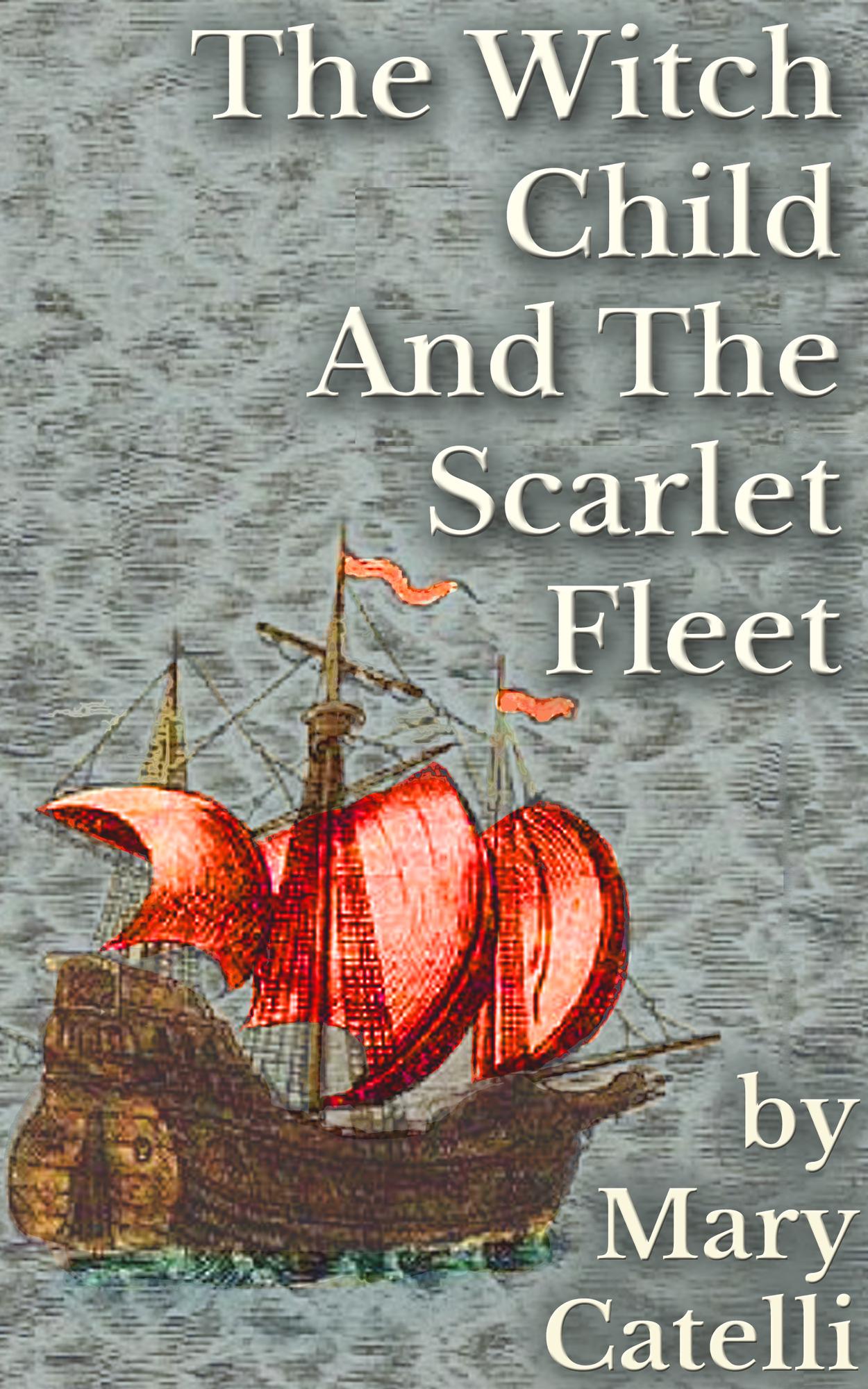 Smashwords – The Witch-Child and the Scarlet Fleet – a book by Mary Catelli
