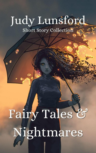 Smashwords – Fairy Tales & Nightmares: Short Story Collection – a book by Judy Lunsford