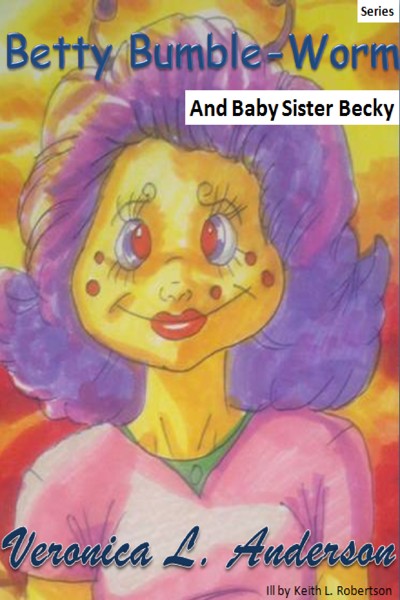 Smashwords – Betty Bumble-Worm And Baby Sister Becky – a book by ...