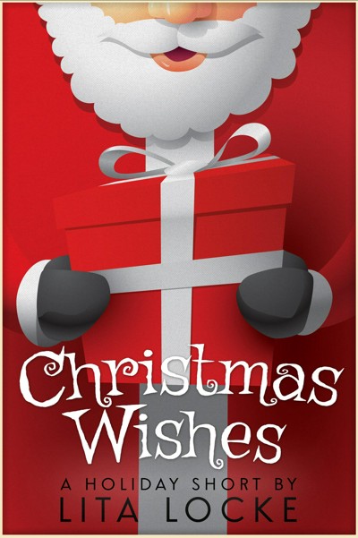 Smashwords – Christmas Wishes – a book by Lita Locke