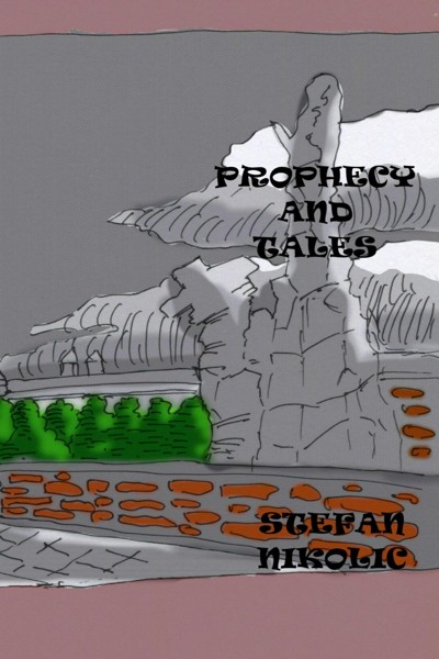 Smashwords – Prophecy and Tales – a book by Stefan Nikolic