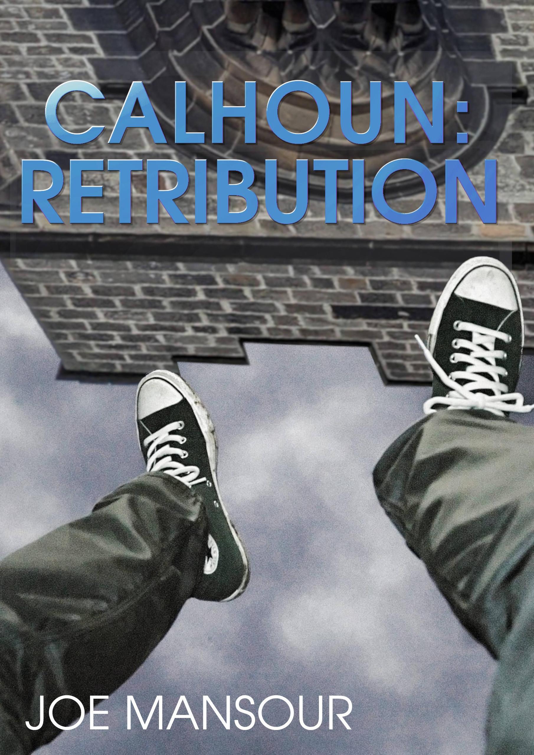 Smashwords – Calhoun: Retribution – a book by Joe Mansour