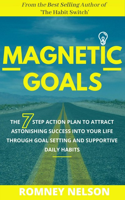 Smashwords – Magnetic Goals - The 7-Step Action Plan to Attract Astonishing Success Into Your ...