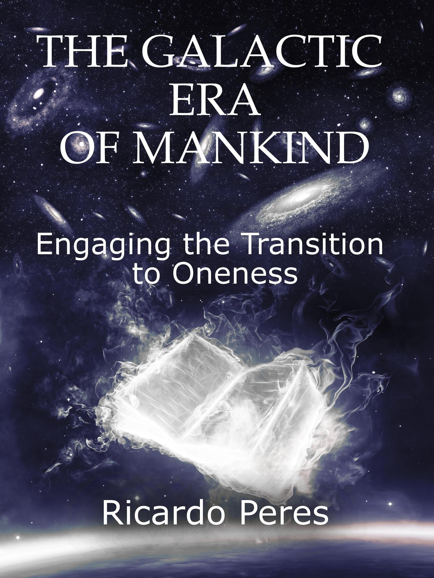 Smashwords – The Galactic Era of Mankind: Engaging the Transition to ...
